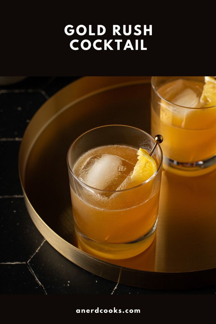 Gold Rush Cocktail A Nerd Cooks
